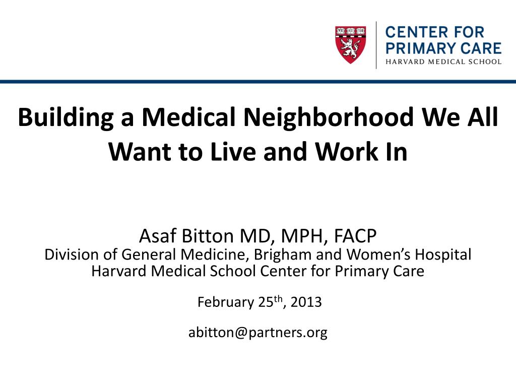 PPT - Building a Medical Neighborhood We All Want to Live and Work In ...