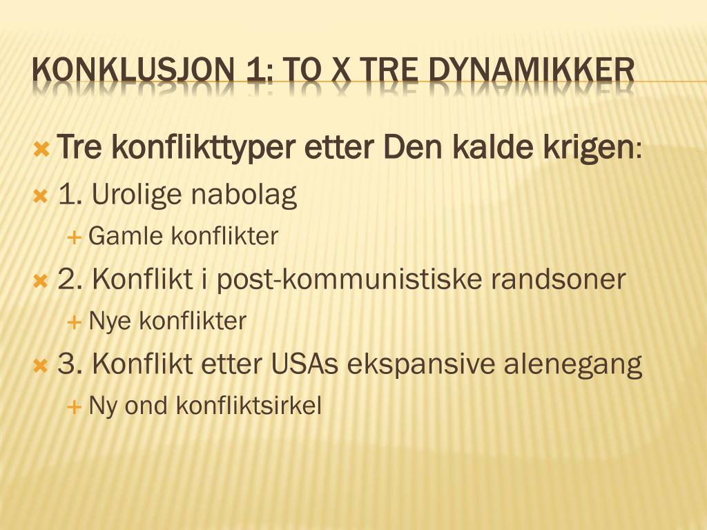 PPT - Internasjonal politikk etter den kalde krigen: Nye konflikter, nye kriger? PowerPoint ...