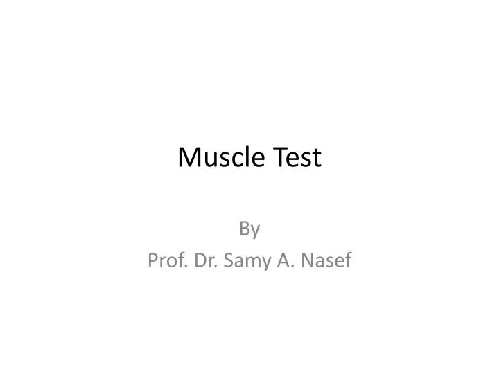 PPT - Muscle Test PowerPoint Presentation, free download - ID:2422083