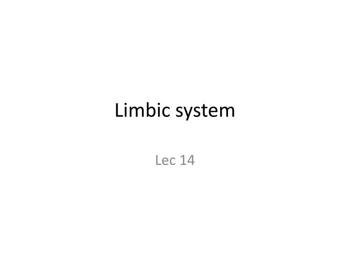 PPT - Limbic system PowerPoint Presentation, free download - ID:2422103