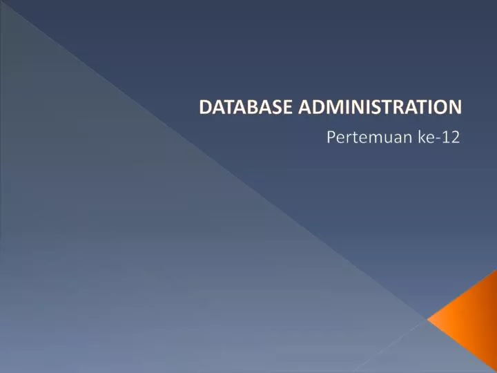 PPT - DATABASE ADMINISTRATION PowerPoint Presentation, free download ...