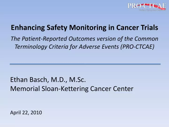 PPT - Ethan Basch , M.D., M.Sc. Memorial Sloan-Kettering Cancer Center ...