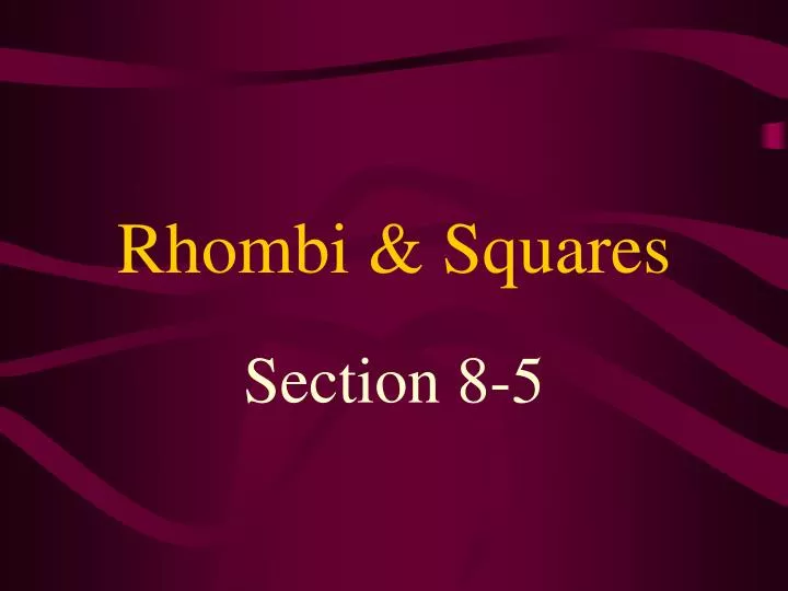 PPT - Rhombi & Squares PowerPoint Presentation, free download - ID:2423111