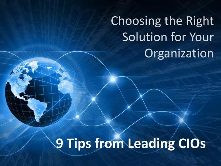 PPT - Choosing the Right Solution for Your Organization PowerPoint ...