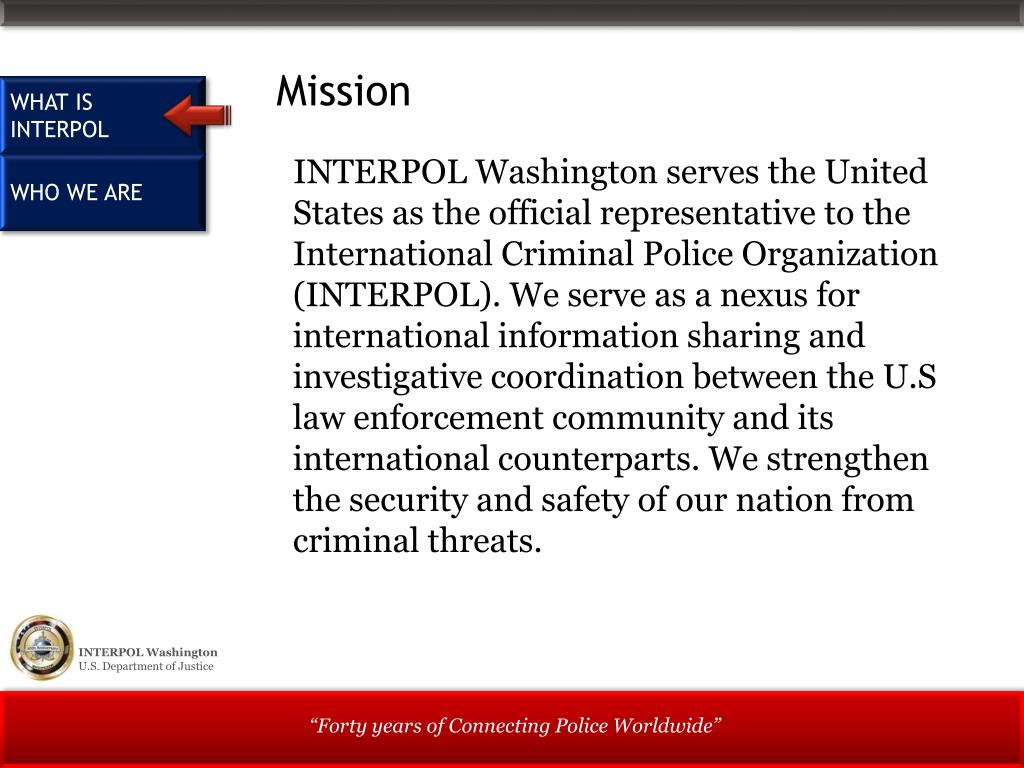 PPT - U.S. National Central Bureau “Forty years of connecting police ...