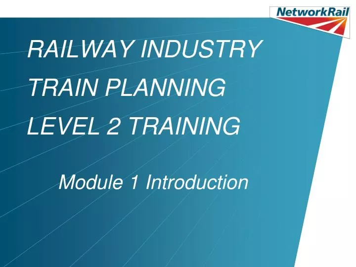 PPT - RAILWAY INDUSTRY TRAIN PLANNING LEVEL 2 TRAINING PowerPoint ...
