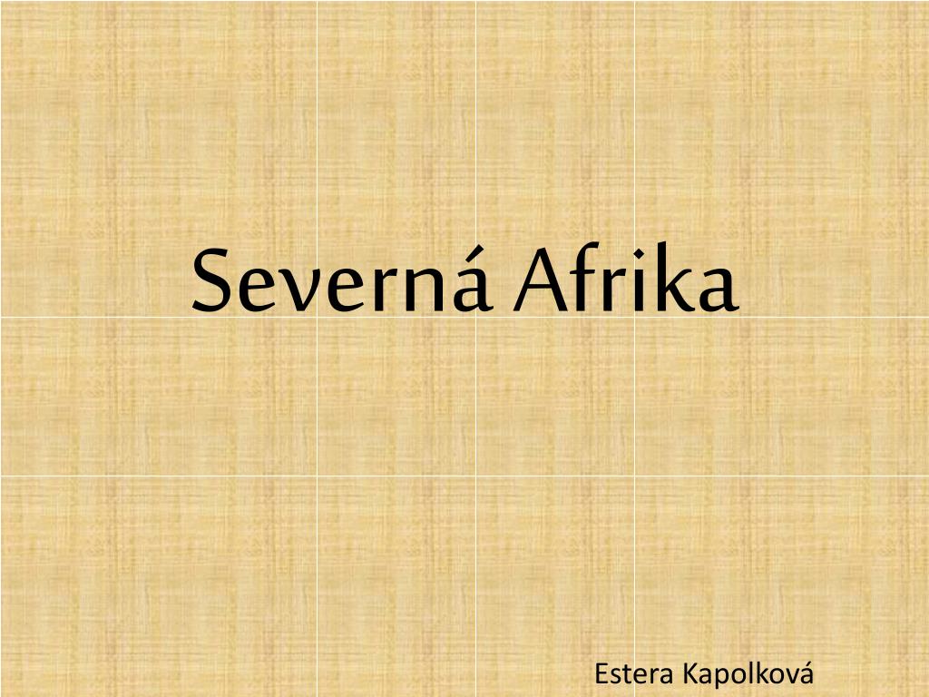 PPT - Severná Afrika PowerPoint Presentation, free download - ID:2423905