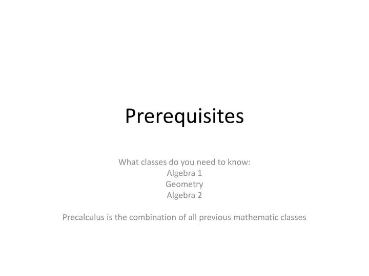 PPT - Prerequisites PowerPoint Presentation, free download - ID:2424160