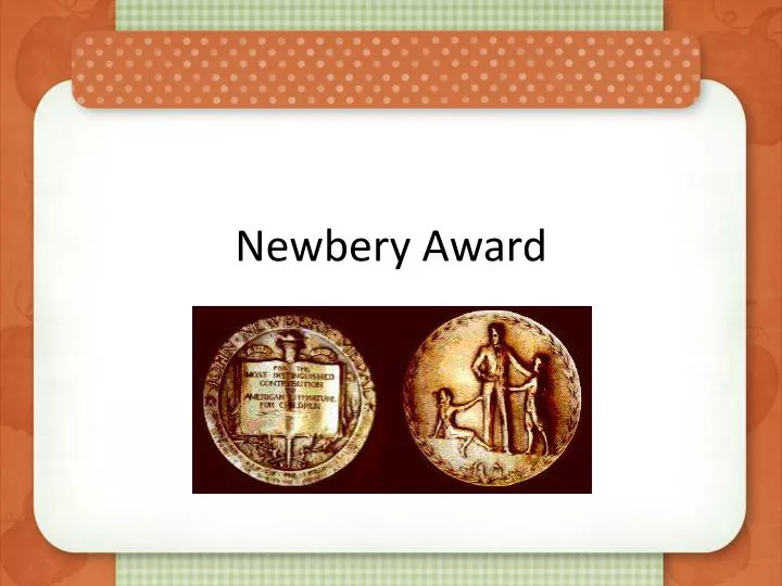 PPT - Newbery Award PowerPoint Presentation, free download - ID:2424327