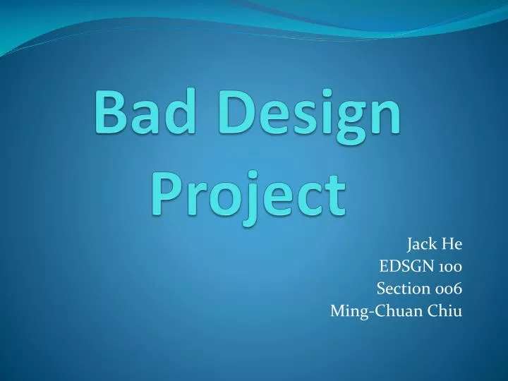 PPT - Bad Design Project PowerPoint Presentation, free download - ID ...