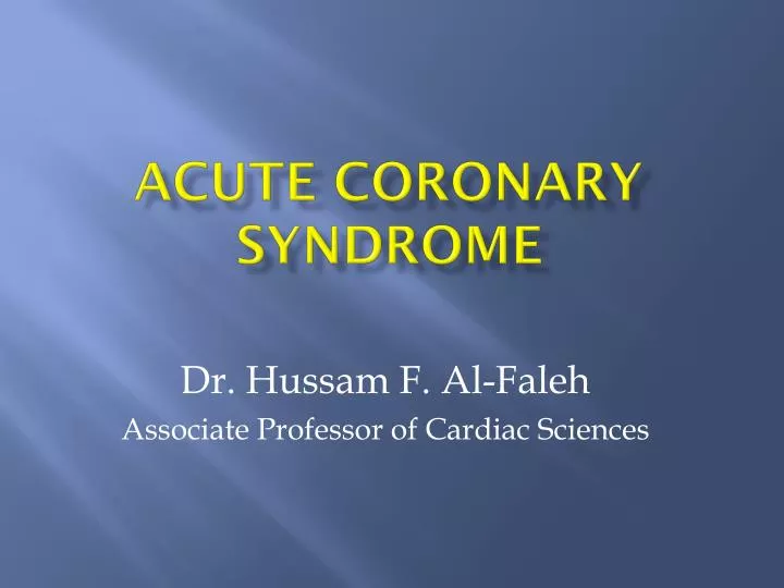 PPT - Acute Coronary Syndrome PowerPoint Presentation, free download ...