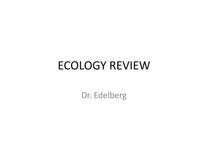 PPT - ECOLOGY REVIEW PowerPoint Presentation, free download - ID:2425394