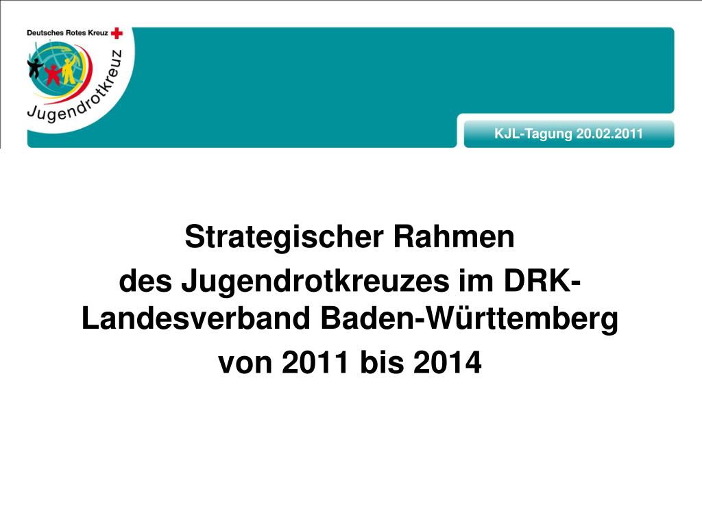 PPT - Strategischer Rahmen des Jugendrotkreuzes im DRK- Landesverband ...
