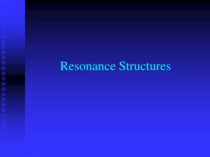 PPT - Resonance Structures PowerPoint Presentation, free download - ID ...
