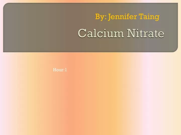 PPT - Calcium Nitrate PowerPoint Presentation, free download - ID:2425851