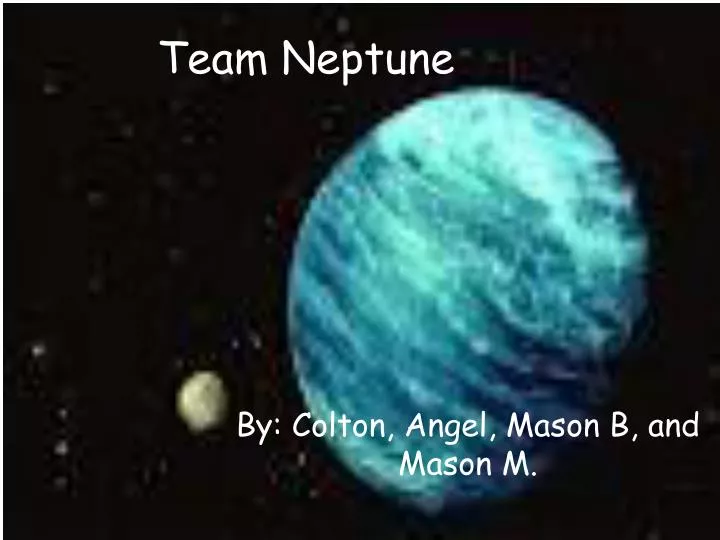 PPT - Team Neptune PowerPoint Presentation, free download - ID:2426032
