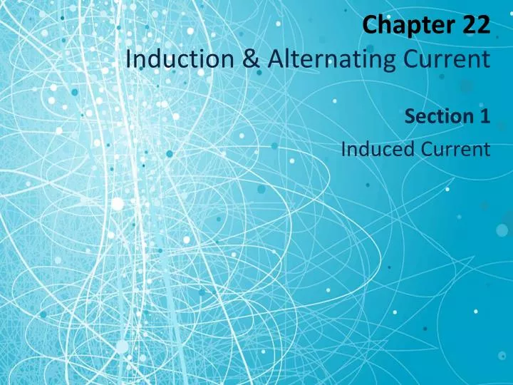 PPT - Chapter 22 Induction & Alternating Current PowerPoint Presentation - ID:2426248