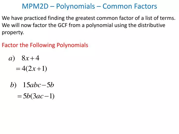 PPT - MPM2D – Polynomials – Common Factors PowerPoint Presentation - ID ...
