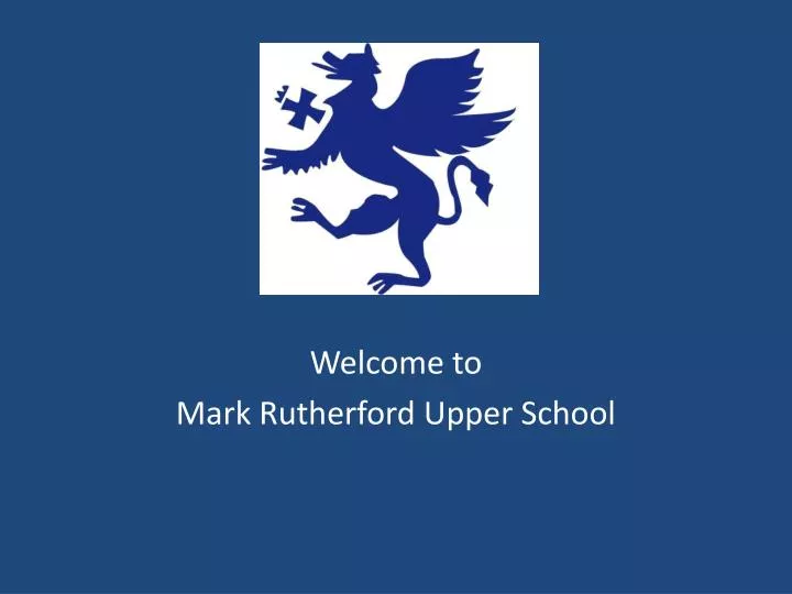 PPT - Welcome to Mark Rutherford Upper School PowerPoint Presentation ...