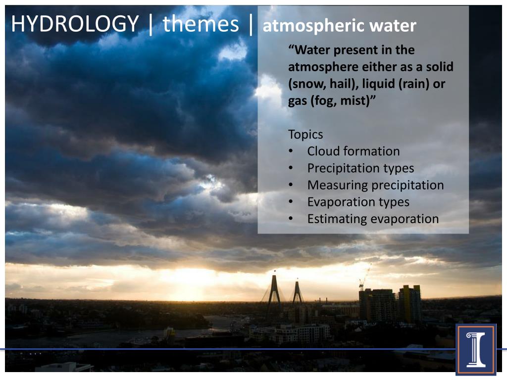PPT - hydro.logy The term hydrology is from Greek: hydōr , "water"; and ...
