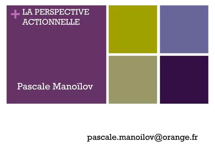 PPT - LA PERSPECTIVE ACTIONNELLE PowerPoint Presentation, free download - ID:2428122