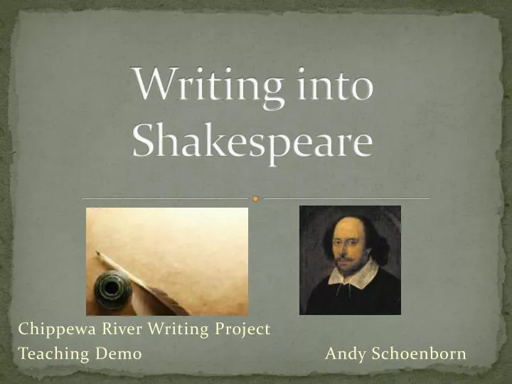 PPT - Writing into Shakespeare PowerPoint Presentation, free download ...