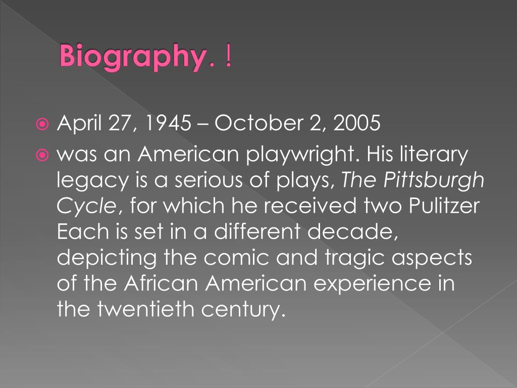 PPT - August Wilson March 15 th 2011 4 th period PowerPoint ...