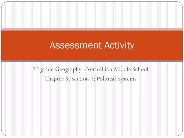 PPT - Assessment Activity PowerPoint Presentation, free download - ID ...