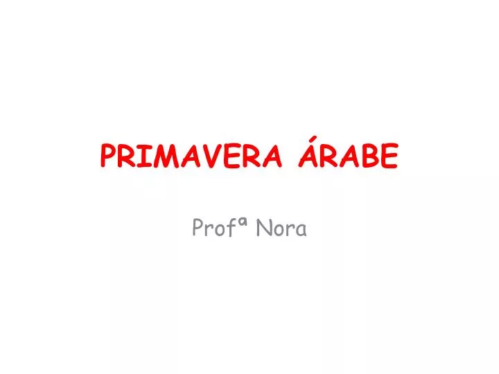 PPT - PRIMAVERA ÁRABE PowerPoint Presentation, free download - ID:2429521