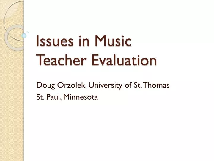 PPT - Issues in Music Teacher Evaluation PowerPoint Presentation, free ...