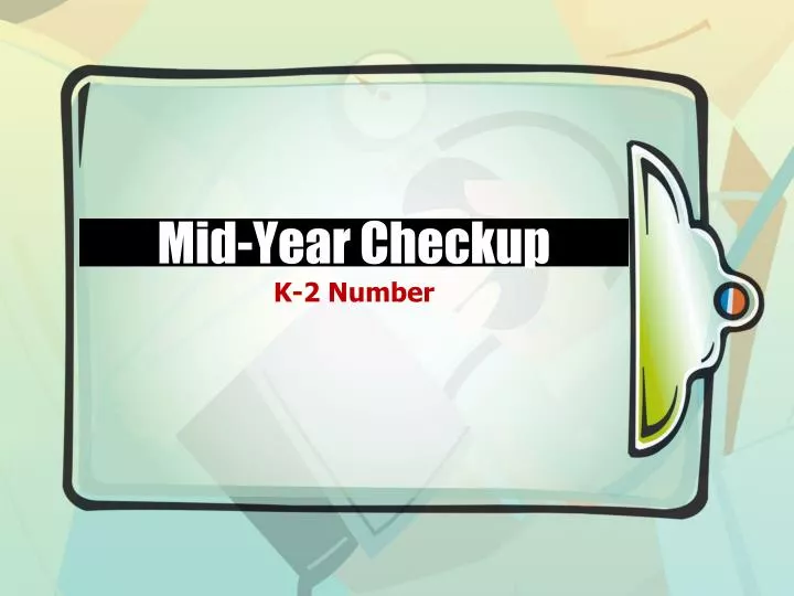 PPT - Mid-Year Checkup PowerPoint Presentation, free download - ID:2429661