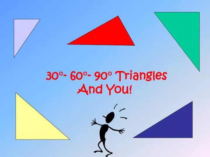 PPT - 30 - 60 - 90 Triangles PowerPoint Presentation, free download ...