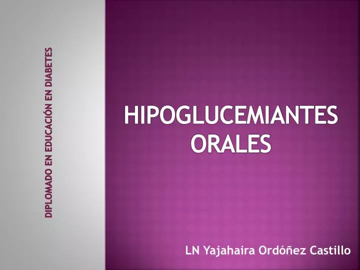 PPT - HIPOGLUCEMIANTES ORALES PowerPoint Presentation, free download ...