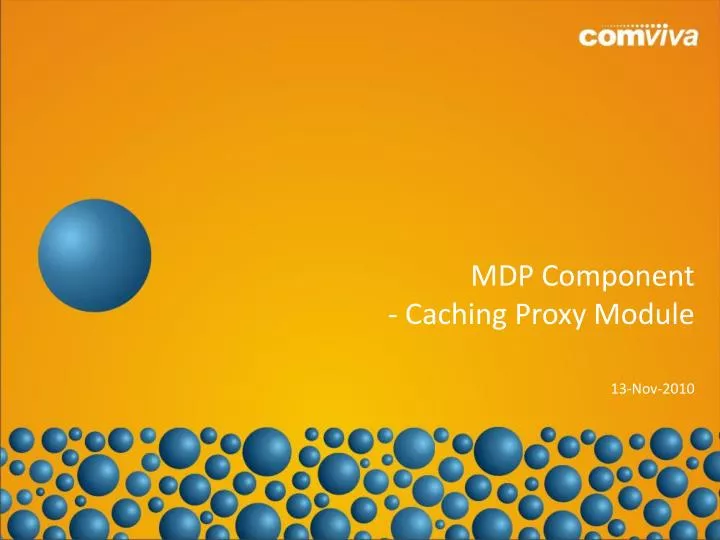 PPT - MDP Component - Caching Proxy Module PowerPoint Presentation ...