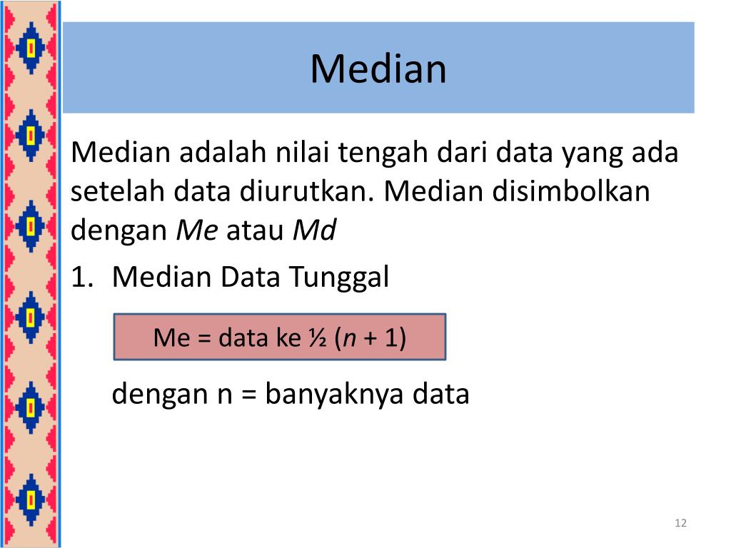 PPT - PENGUKURAN NILAI PUSAT (TENDENSI SENTRAL) PowerPoint Presentation ...