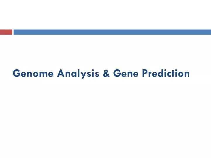 PPT - Genome Analysis & Gene Prediction PowerPoint Presentation, free ...