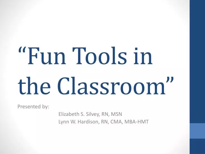PPT - “Fun Tools in the Classroom” PowerPoint Presentation, free ...