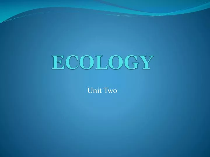 PPT - ECOLOGY PowerPoint Presentation, free download - ID:2431067