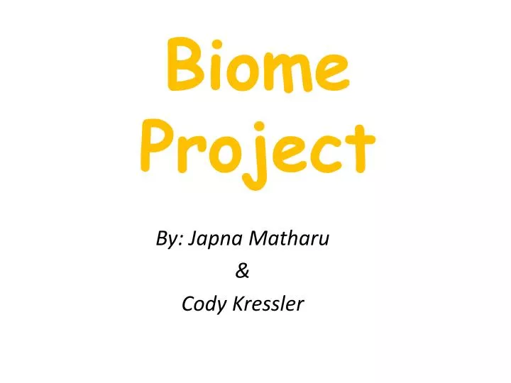 PPT - Biome Project PowerPoint Presentation, free download - ID:2432163
