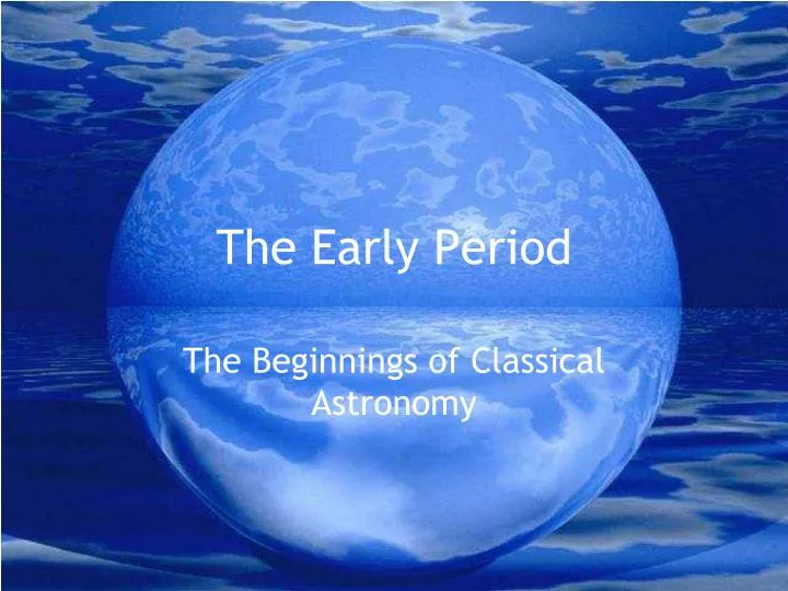 PPT - The Early Period PowerPoint Presentation, free download - ID:2432610