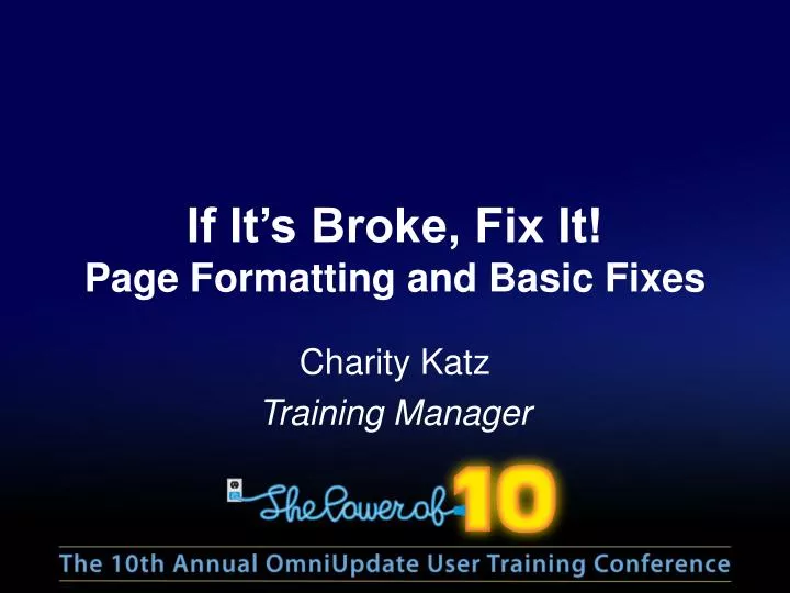 PPT - If It’s Broke, Fix It! Page Formatting and Basic Fixes PowerPoint ...