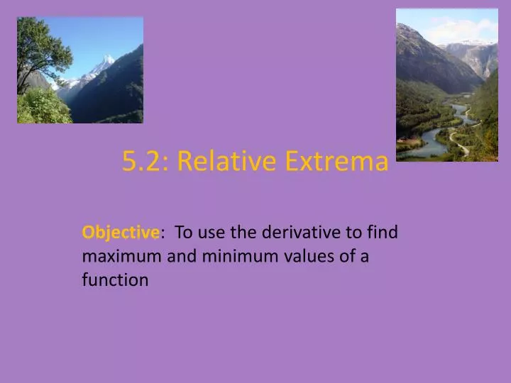 Ppt 5 2 Relative Extrema Powerpoint Presentation Free Download Id 2432678