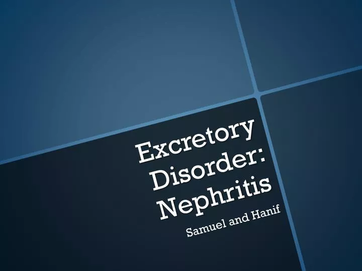 PPT - Excretory Disorder: Nephritis PowerPoint Presentation, free ...