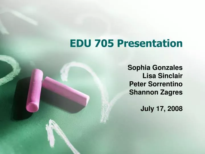 PPT - EDU 705 Presentation PowerPoint Presentation, free download - ID ...