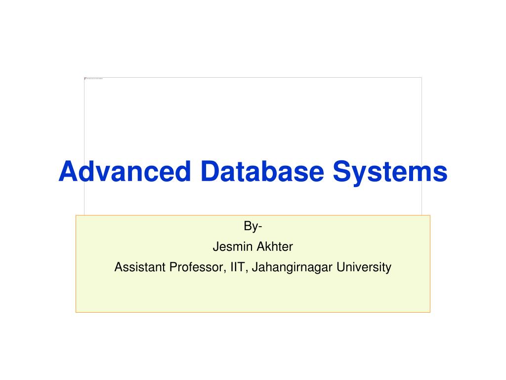 PPT - Advanced Database Systems PowerPoint Presentation, free download ... PPT - Advanced Database Systems PowerPoint Presentation, free download ...