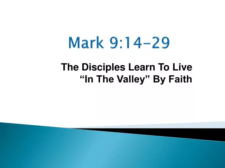 PPT - Mark 9:14-29 PowerPoint Presentation, free download - ID:2434620