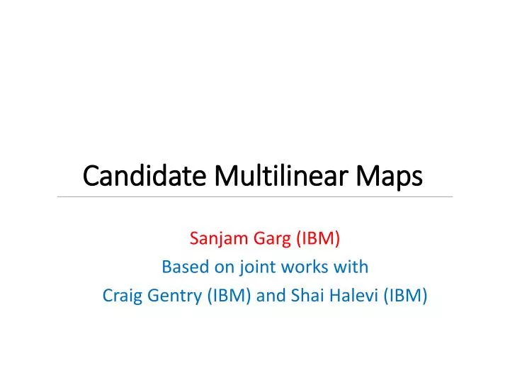 PPT - Candidate Multilinear Maps PowerPoint Presentation, free download ...