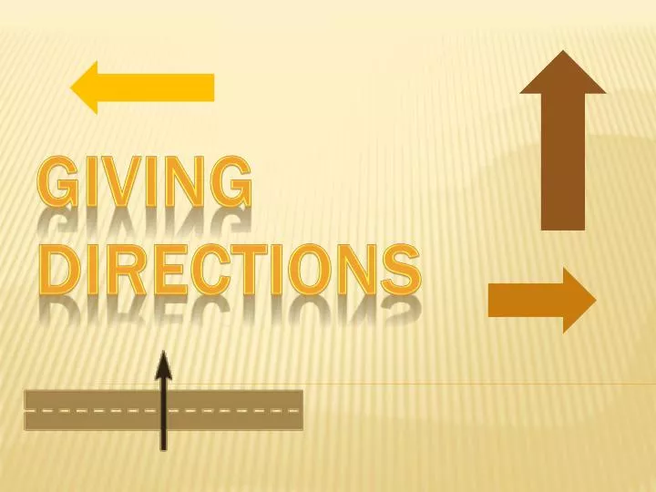 PPT - Giving directions PowerPoint Presentation - ID:2434905