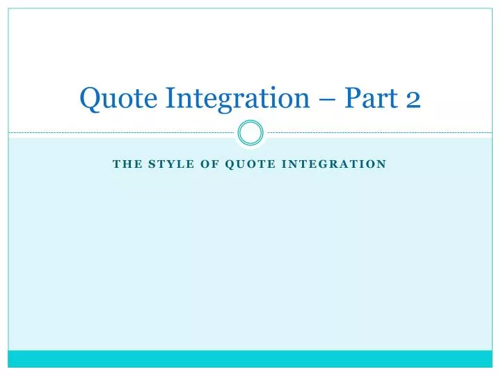PPT - Quote Integration – Part 2 PowerPoint Presentation, free download ...