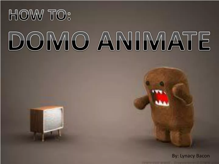 PPT - DOMO ANIMATE PowerPoint Presentation, free download - ID:2435659